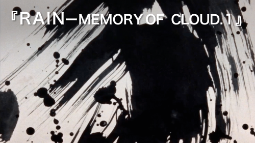 RAIN―MEMORY OF CLOUD. 1｜DICE+